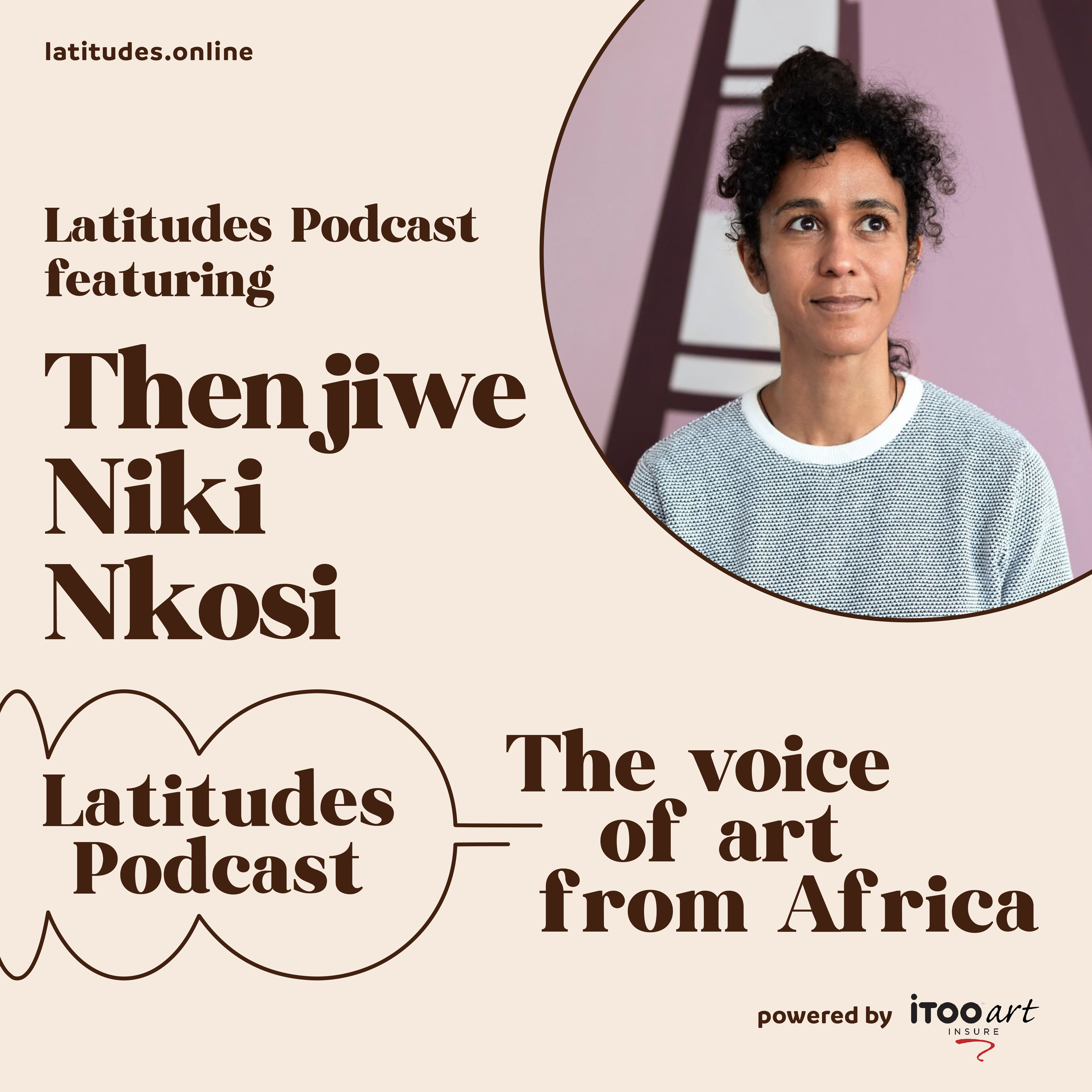 Latitudes Podcast featuring Thenjiwe Nkosi