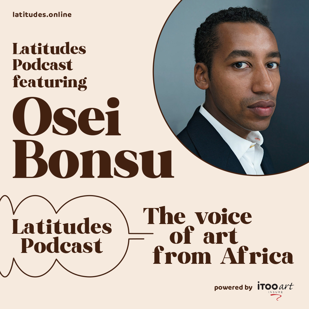 Latitudes Podcast featuring Osei Bonsu
